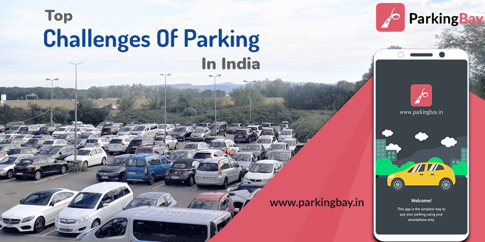 Online Car Parking | Parkingbay: Top Challenges Of Parking In India