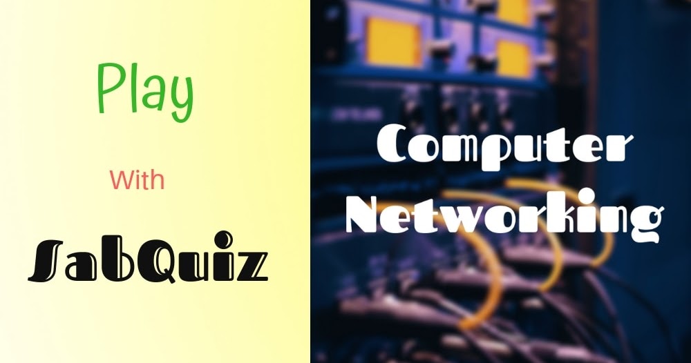 Computer Networks Quiz