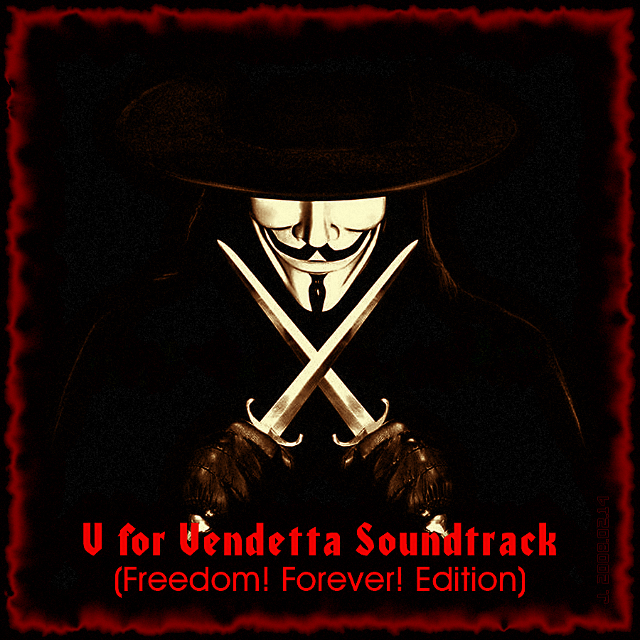 The J. Projex: [002] V for Vendetta Soundtrack (Freedom! Forever! Edition)