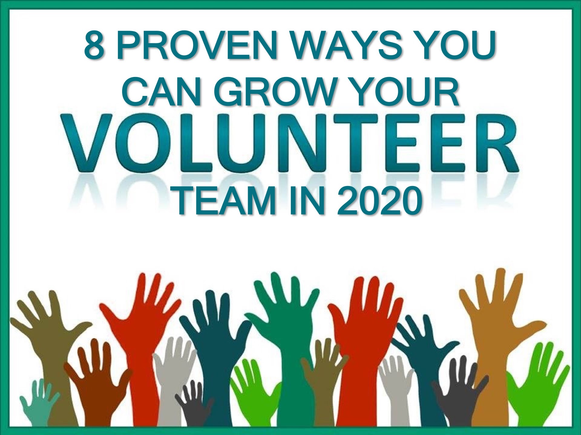 8 Proven Ways You Can Grow Your Volunteer Team in 2020 ~ RELEVANT ...