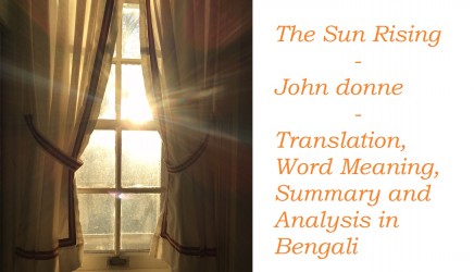 The Sun Rising : John Donne - Summary and Analysis in Bangla - Maruf's Blog