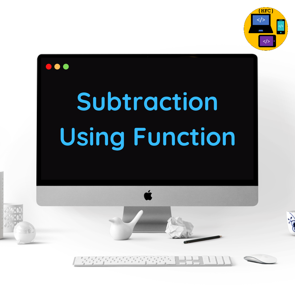 C Program To Subtract Two Numbers Functions In C No Arguments But Returns A Value C