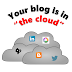Did you know that your blog is in the cloud? | Blogger-Hints-and-Tips