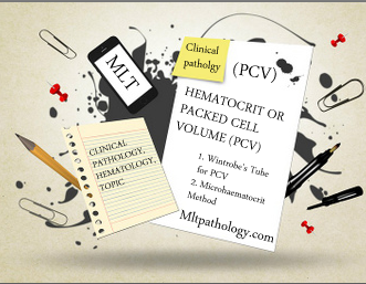 HEMATOCRIT OR PACKED CELL VOLUME (PCV) windrove or micro hemocrit mathod