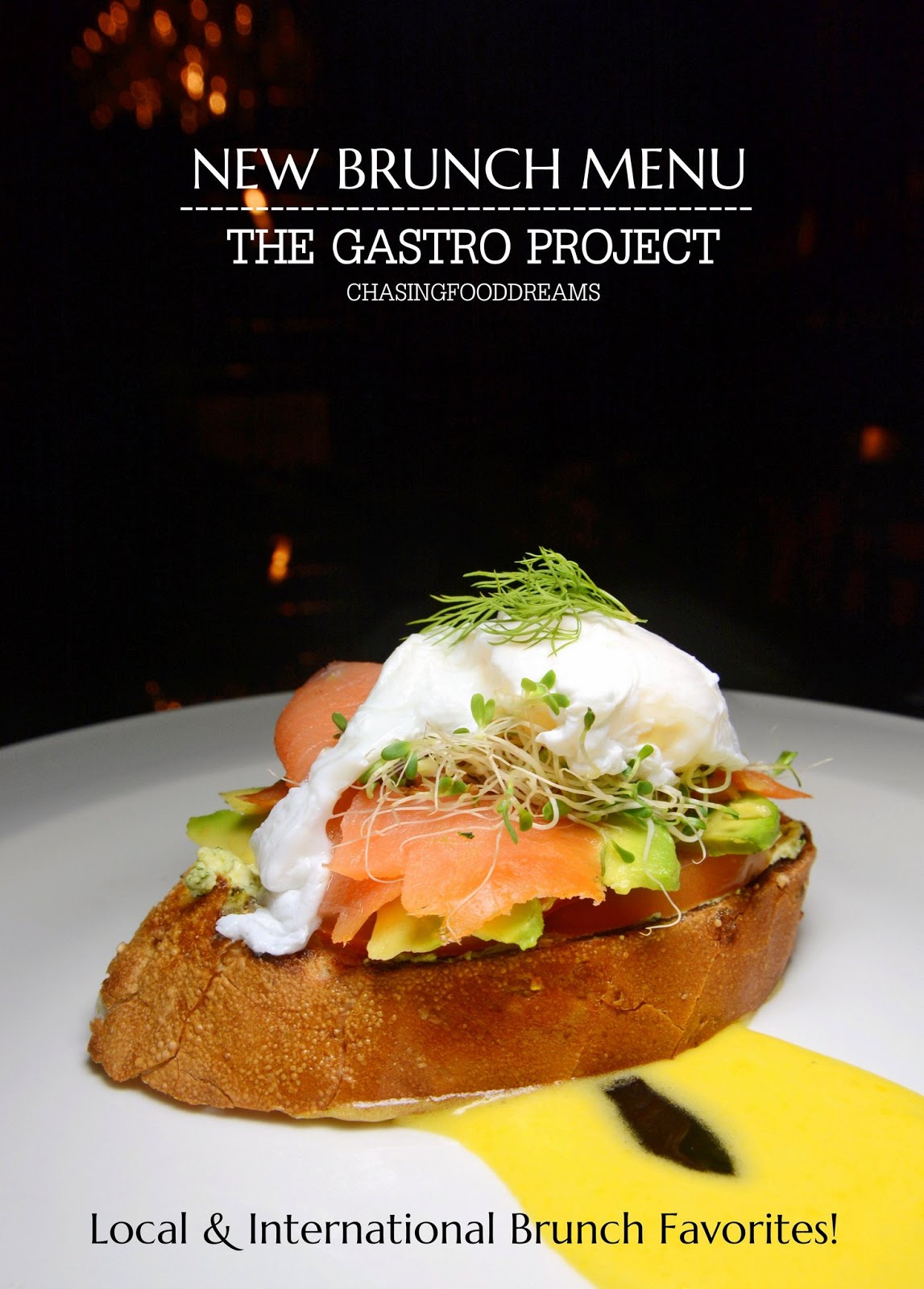 CHASING FOOD DREAMS: The Gastro Project: New Brunch Menu