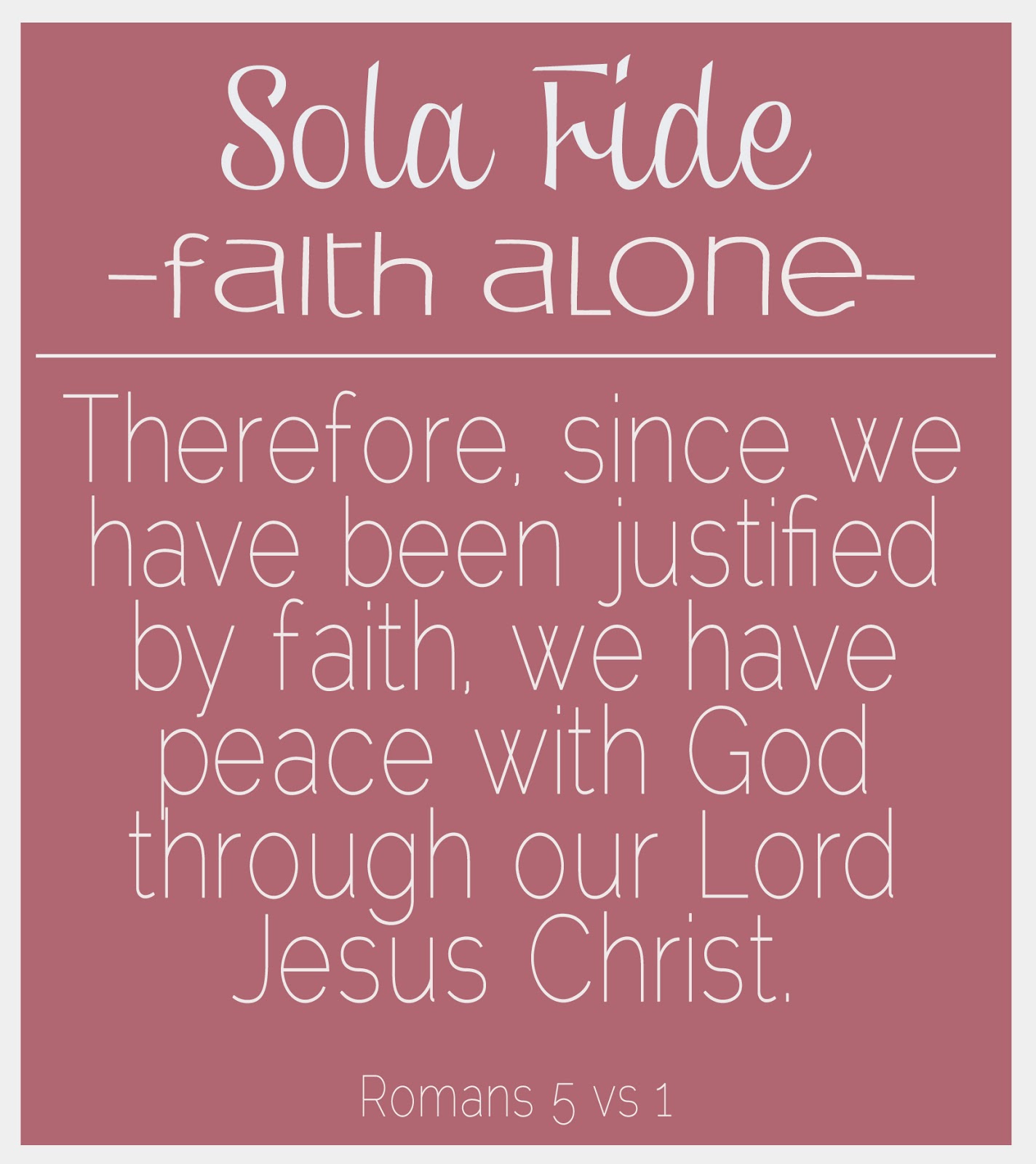 Catholic Institute for Apologetics (CIA): TOPIC: Sola Scriptura & Sola Fide