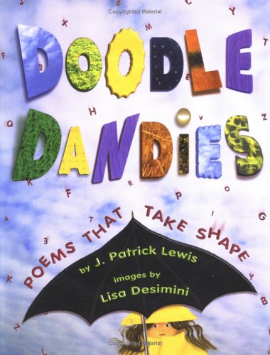 J. Patrick Lewis Poetry Toolbox: Doodle Dandies: Poems That Take Shape