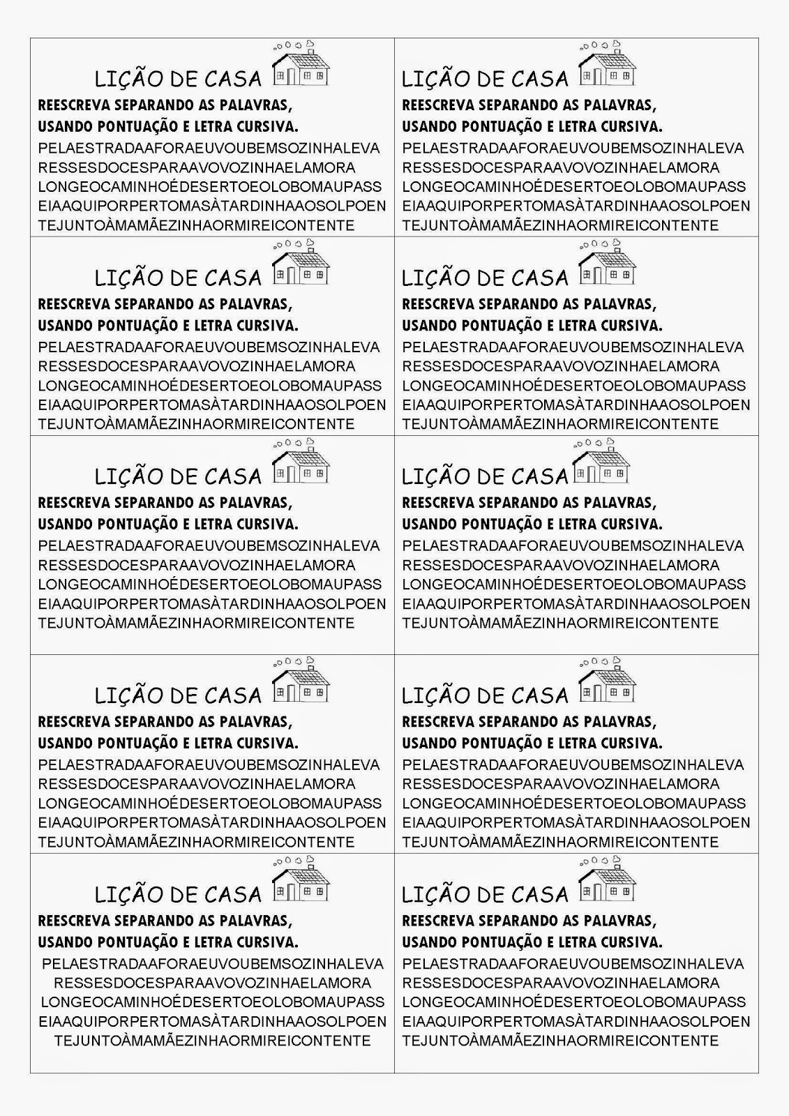 Pedagogas da paz: LIÇÃO DE CASA - ATIVIDADE DE SEGMENTAÇÃO e LETRA CURSIVA