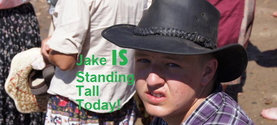 Jake Standing Tall