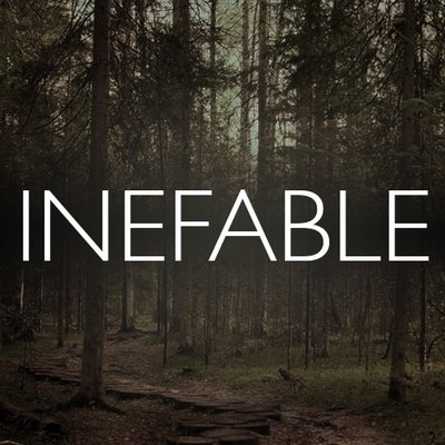 INEFABLE
