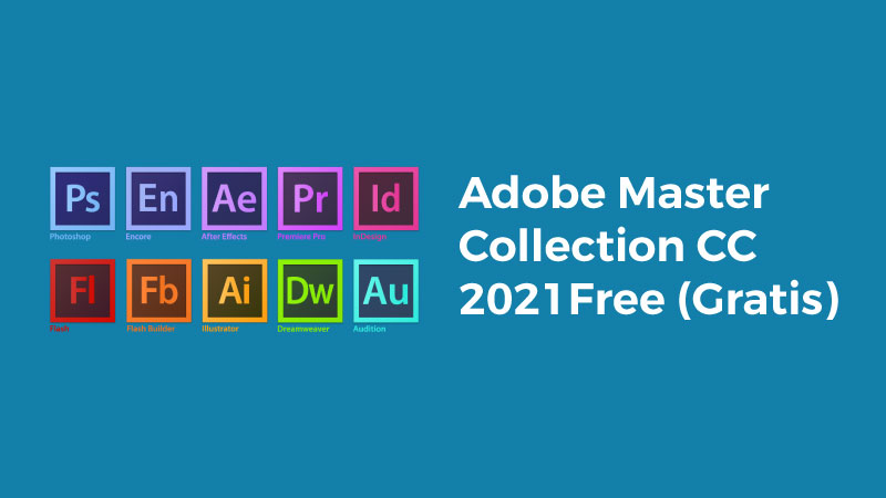 Adobe Master Collection CC 2021 Free - Fikalmyid | Desain Grafis
