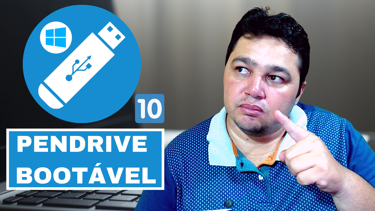 Pendrive Bootável com Windows 10: Como criar um Pendrive Bootável ...
