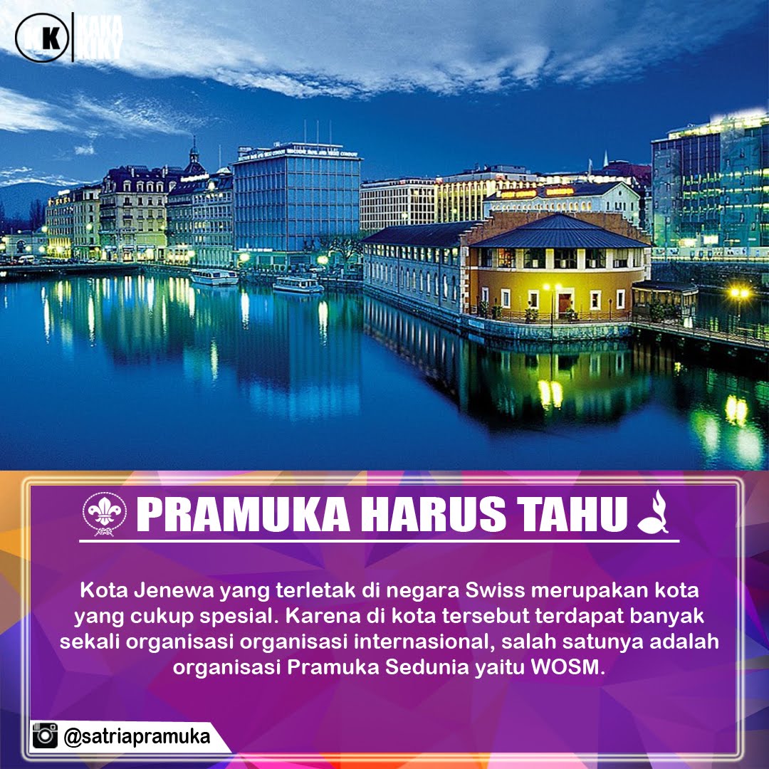 Pramuka Harus Tahu - Jenewa Swiss Adalah Markas Organisasi-Organisasi ...
