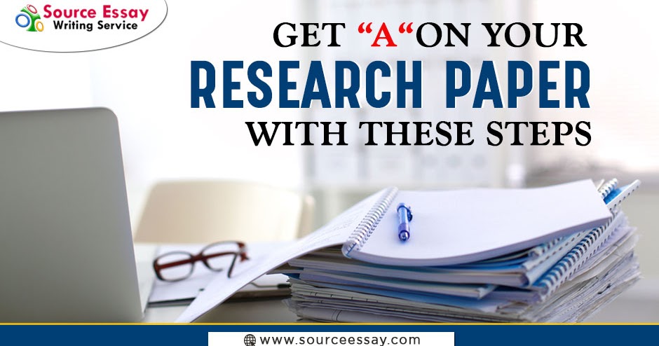 Get "A" On Your Research Paper With These Steps