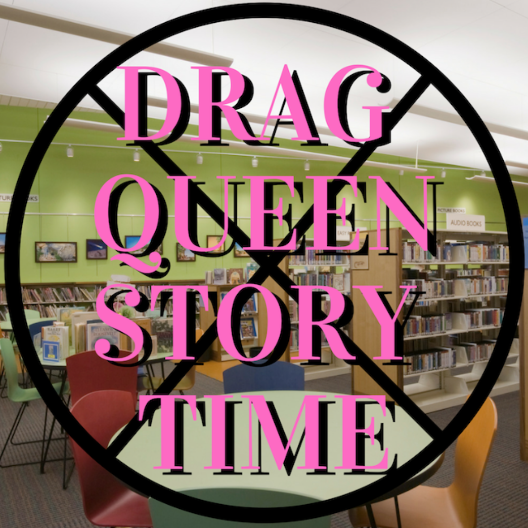 SafeLibraries®: How To Remove Drag Queen Story Hour From Libraries ...