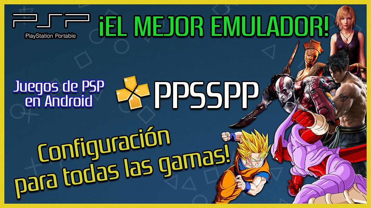 PPSSPP APK GOLD PARA ANDROID Y PC ÚLTIMA VERSIÓN - LA MEJOR ...