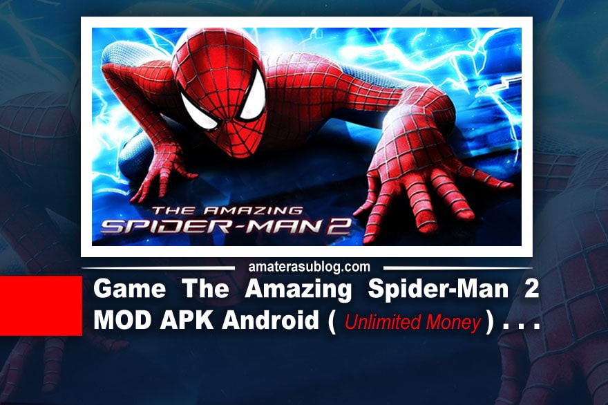 √ Download Game The Amazing Spider-Man 2 Mod Apk Offline