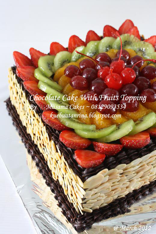 Masama Cakes: Chocolate cake with fruits topping, Pesanan Mbak Amalia...