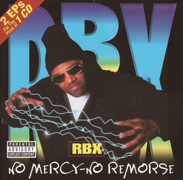hip hop isn't dead.: Reader Review: RBX - No Mercy, No Remorse / The X ...