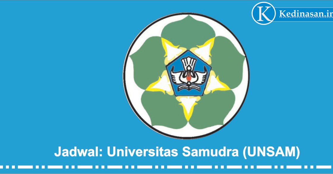 Jadwal Seleksi UNSAM TA 2022/2023 - Sekolah Ikatan Dinas