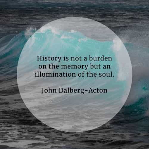 50 History quotes that'll make a positive impact on you
