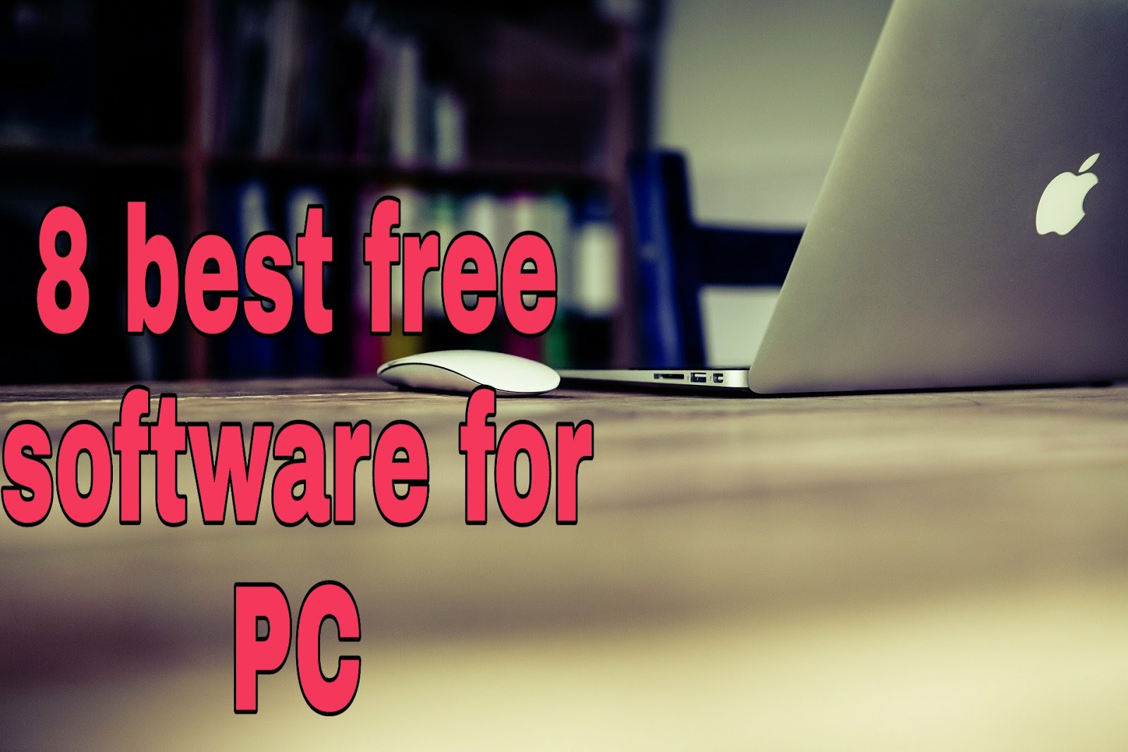 8 Free useful software for computer and laptop in 2020 - Roy Creation
