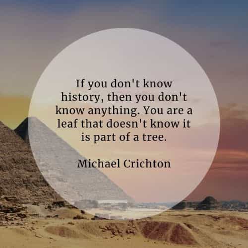 50 History quotes that'll make a positive impact on you