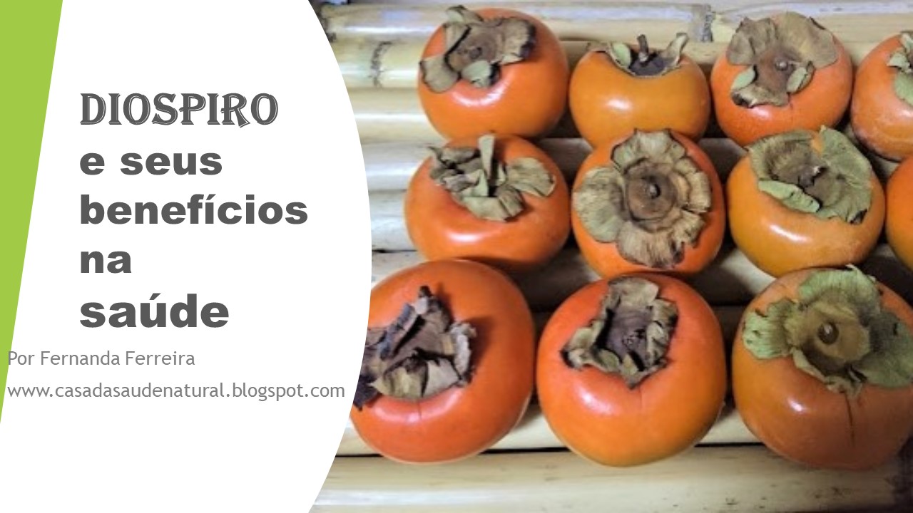 Casa da Saúde: Dióspiro (Caqui) e seus benefícios