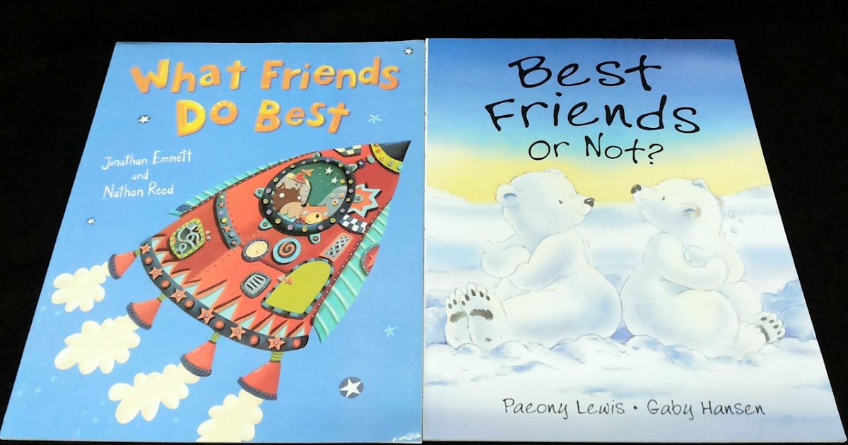 Kid Books Blog: 177.What friends do best / Best Friends or not