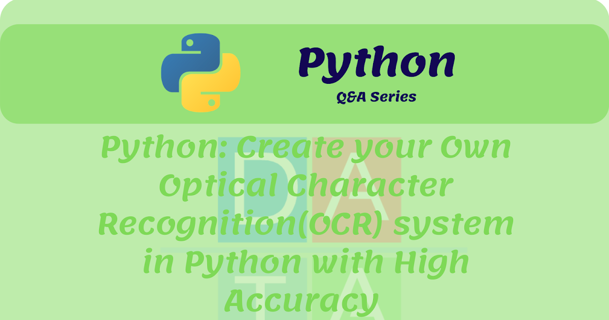 Python Create Your Own Optical Character Recognition Ocr