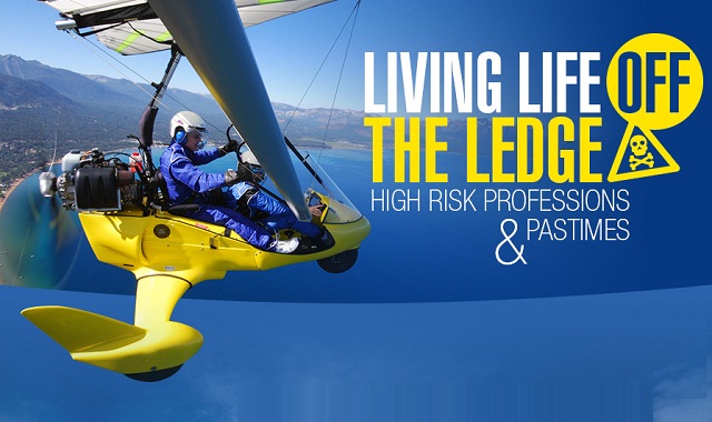 Living Life Off the Ledge, High Risk Professions and Pastimes # ...