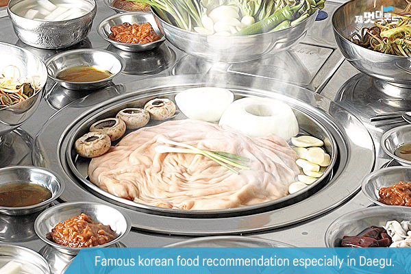 Famous Korean Food Recommendation Especially in Daegu