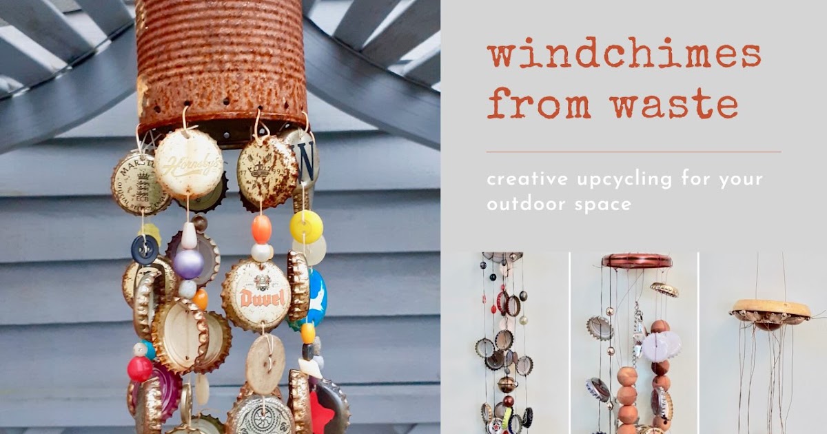 Windchimes from Waste