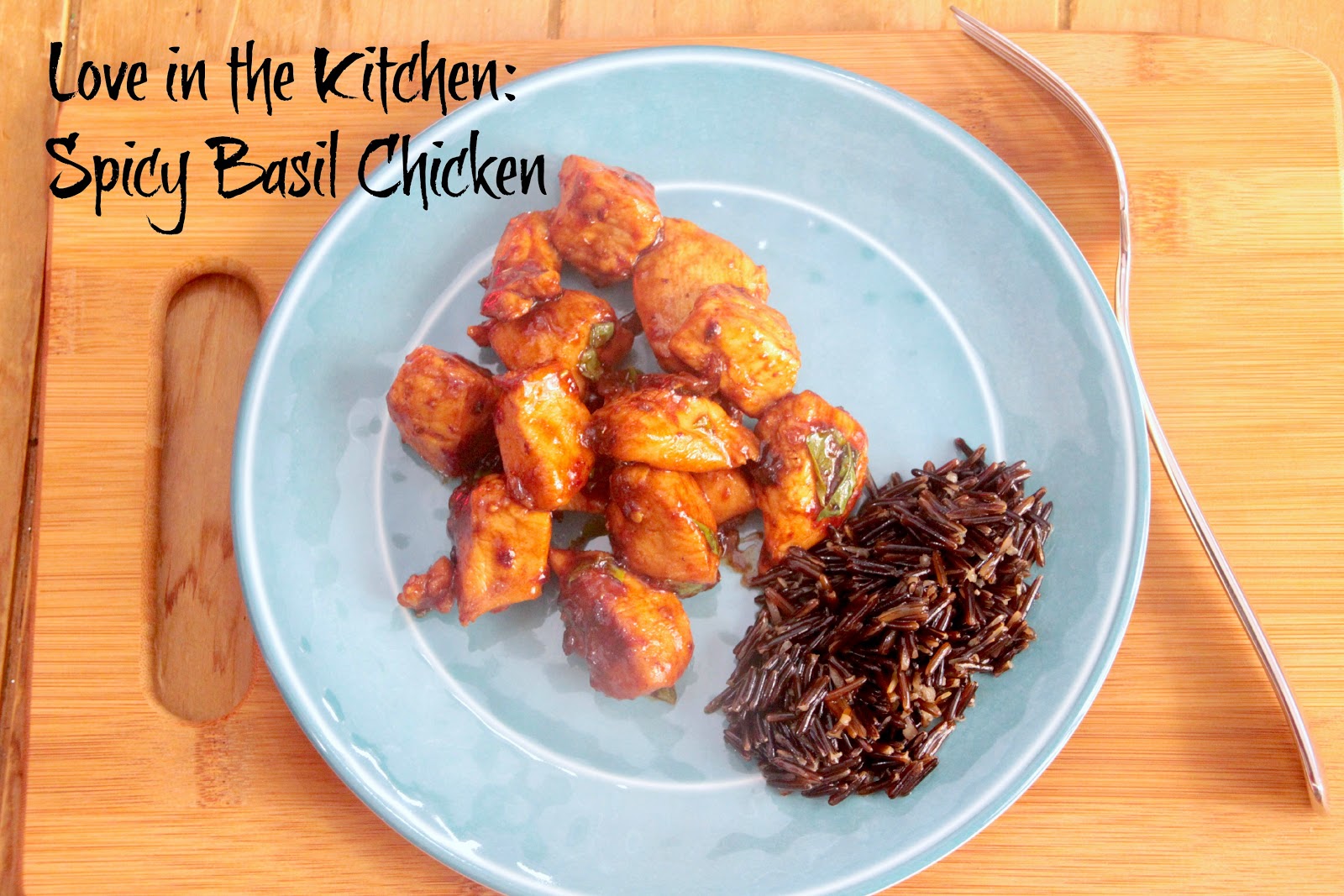 Love from the Kitchen: Spicy Basil Chicken