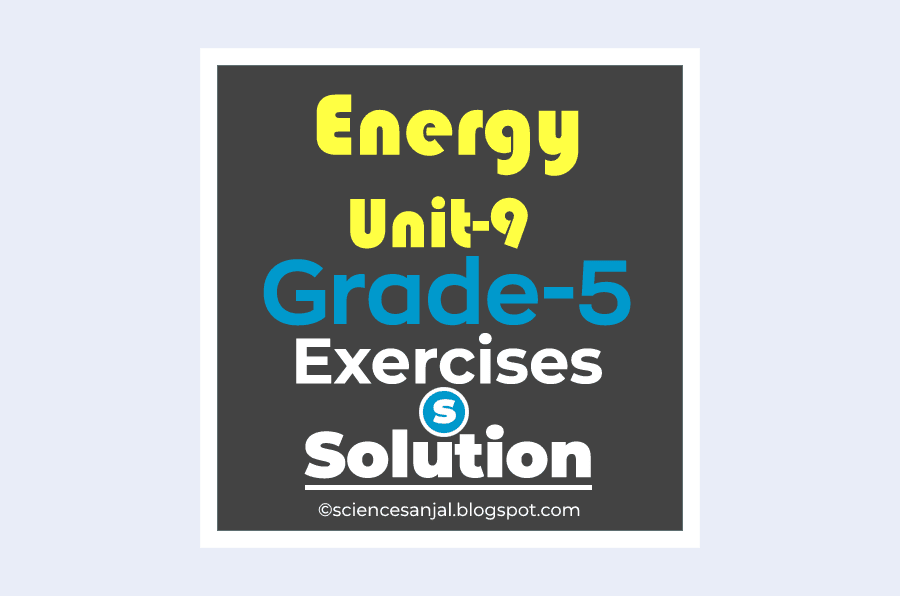 Grade 5 | Science Notes - Energy | Unit-9 | Science Sanjal | A Complete ...