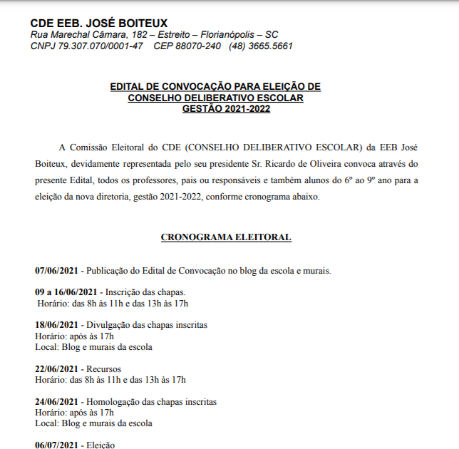 ESCOLA JOSÉ BOITEUX : Edital de Convocação para Eleição do Conselho ... ESCOLA JOSÉ BOITEUX : Edital de Convocação para Eleição do Conselho ...