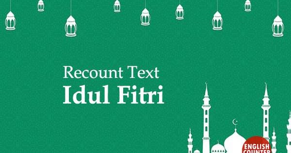 Contoh Recount Text Holiday Idul Fitri