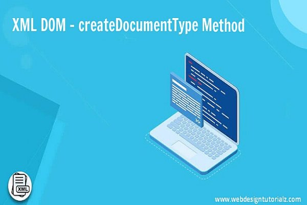 XML DOM CreateDocumentType Method WebDesignTutorialz XML DOM CreateDocumentType Method WebDesignTutorialz
