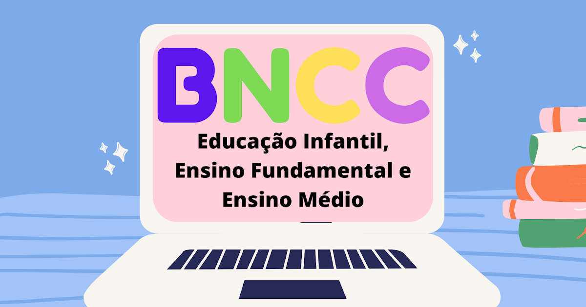 BNCC: arquivo completo com as habilidades essenciais para download (EI ...