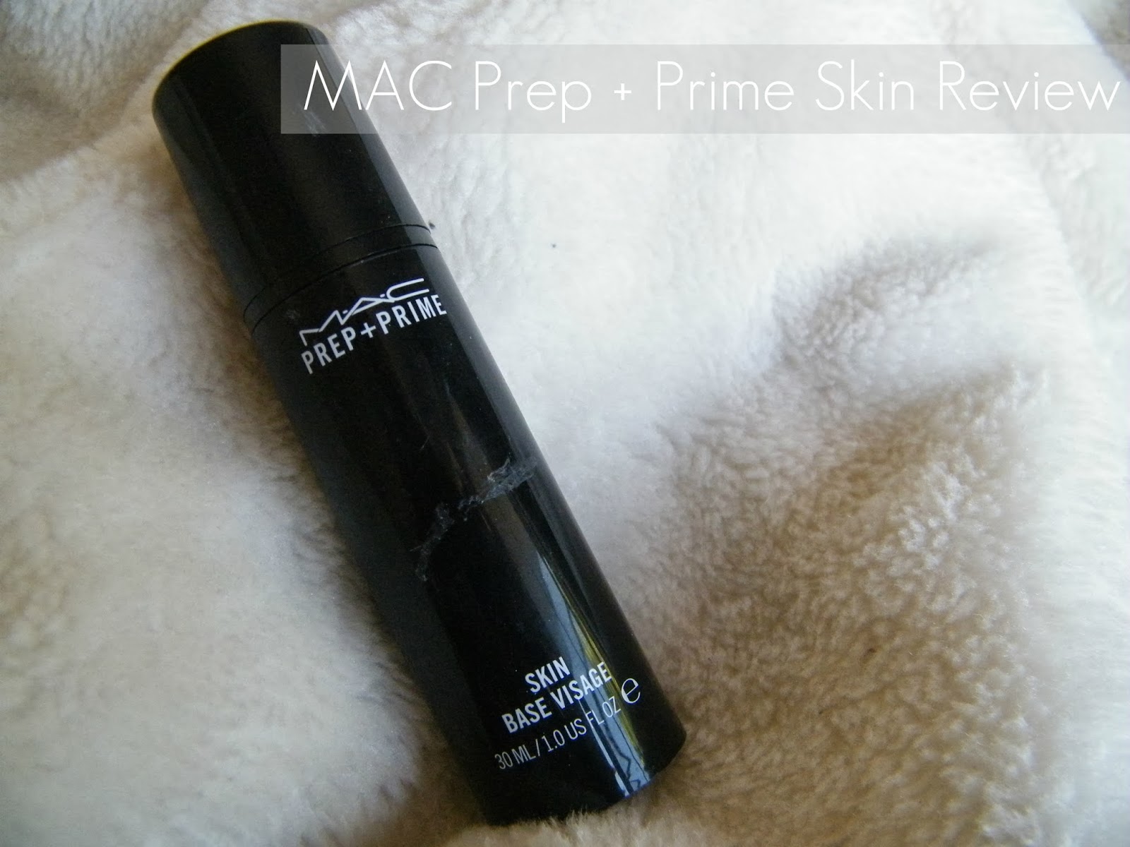 MAC Prep + Prime Skin Base Visage Review