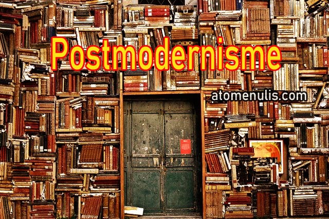 Kelebihan dan kelemahan postmodernisme Kekinian - Ato Menulis