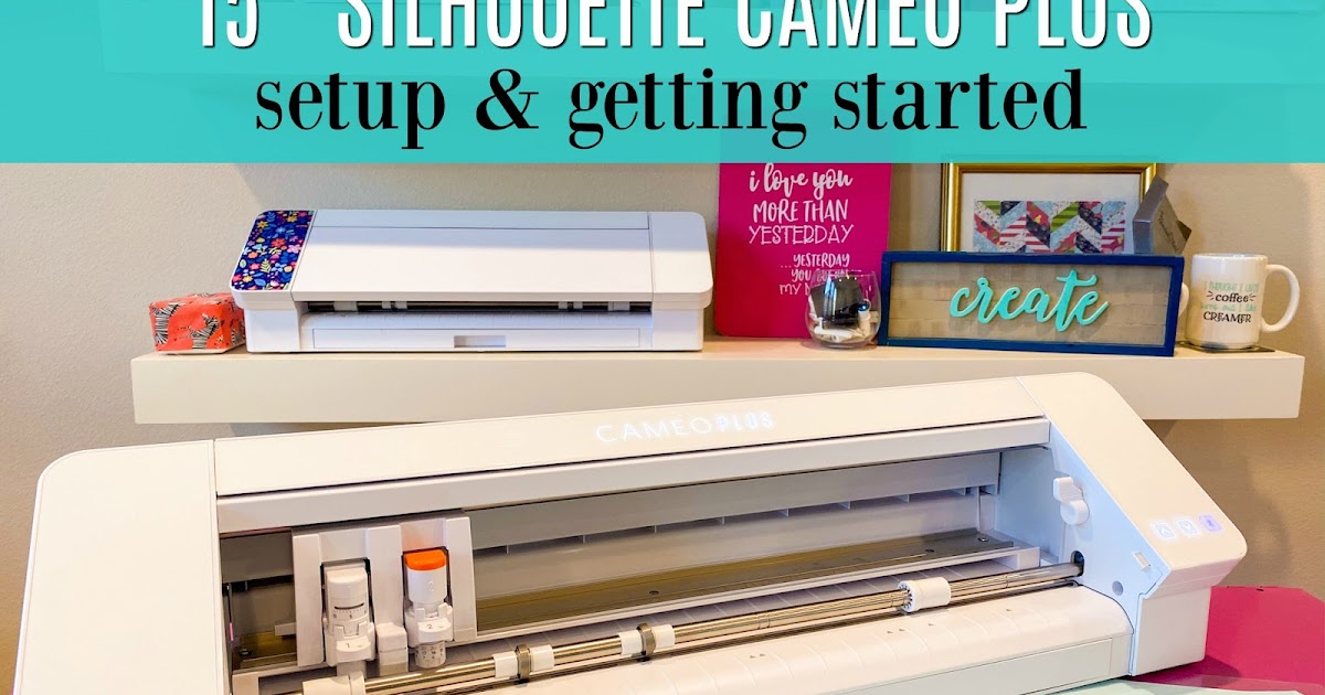15" Silhouette CAMEO 4 Plus Set Up and Getting Started - Silhouette School