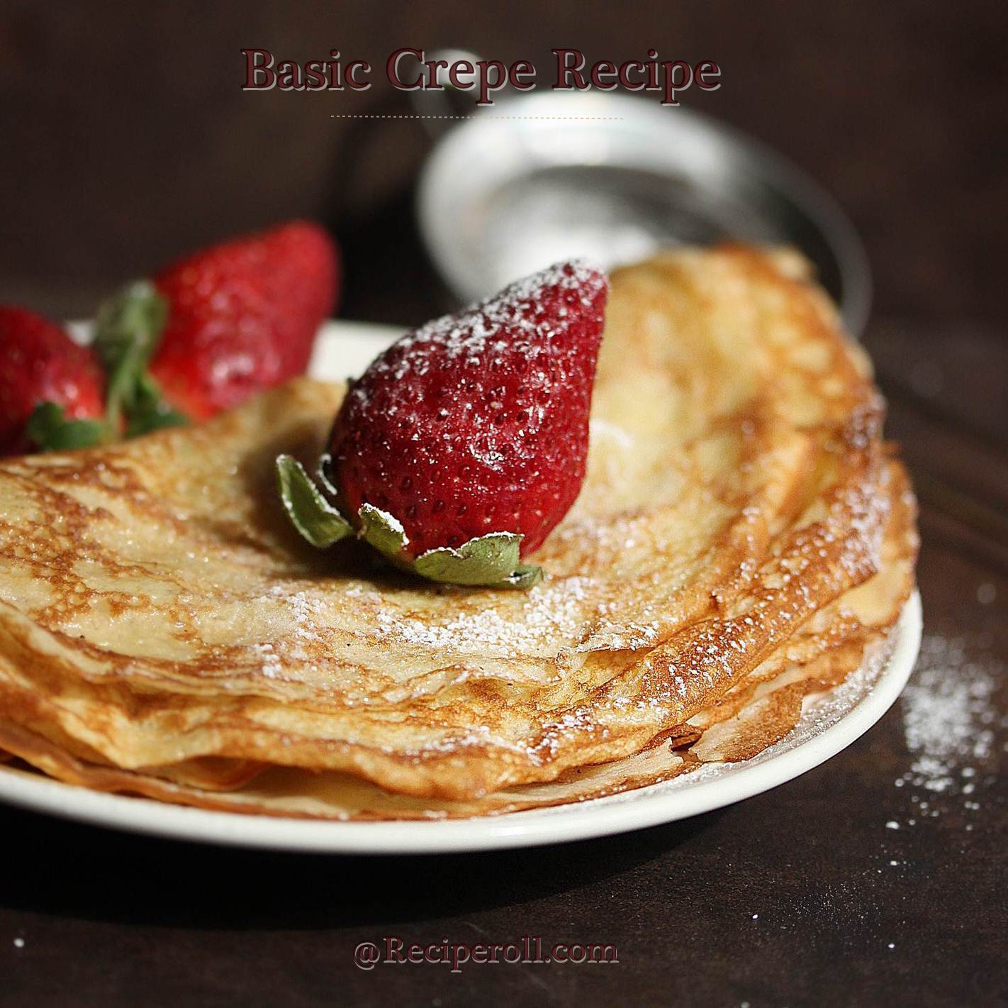 Basic Crepes | Breakfast Crepes