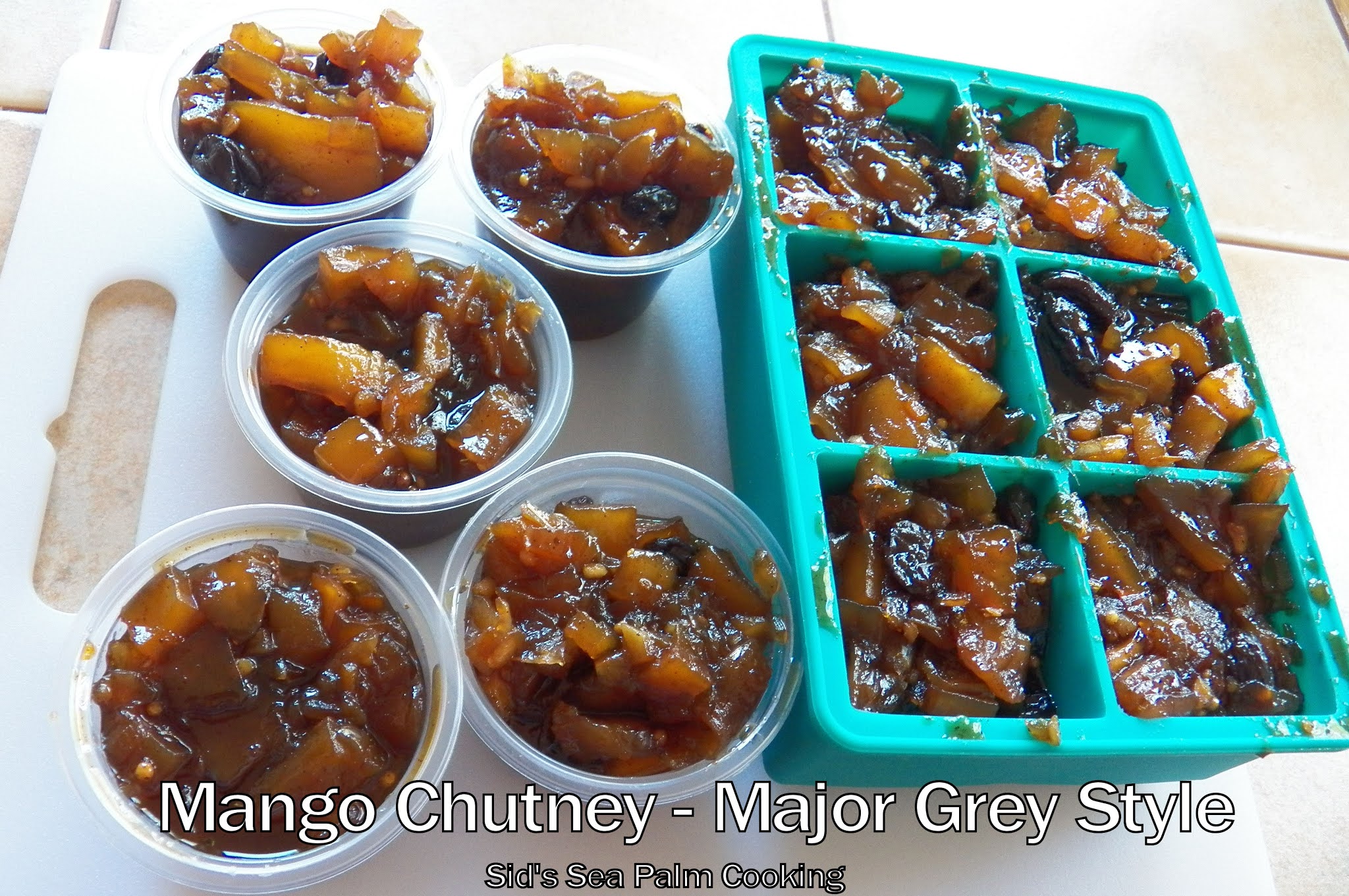 Mango Chutney - Major Grey style - Sid's Sea Palm Cooking