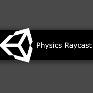Physics Raycast Unity
