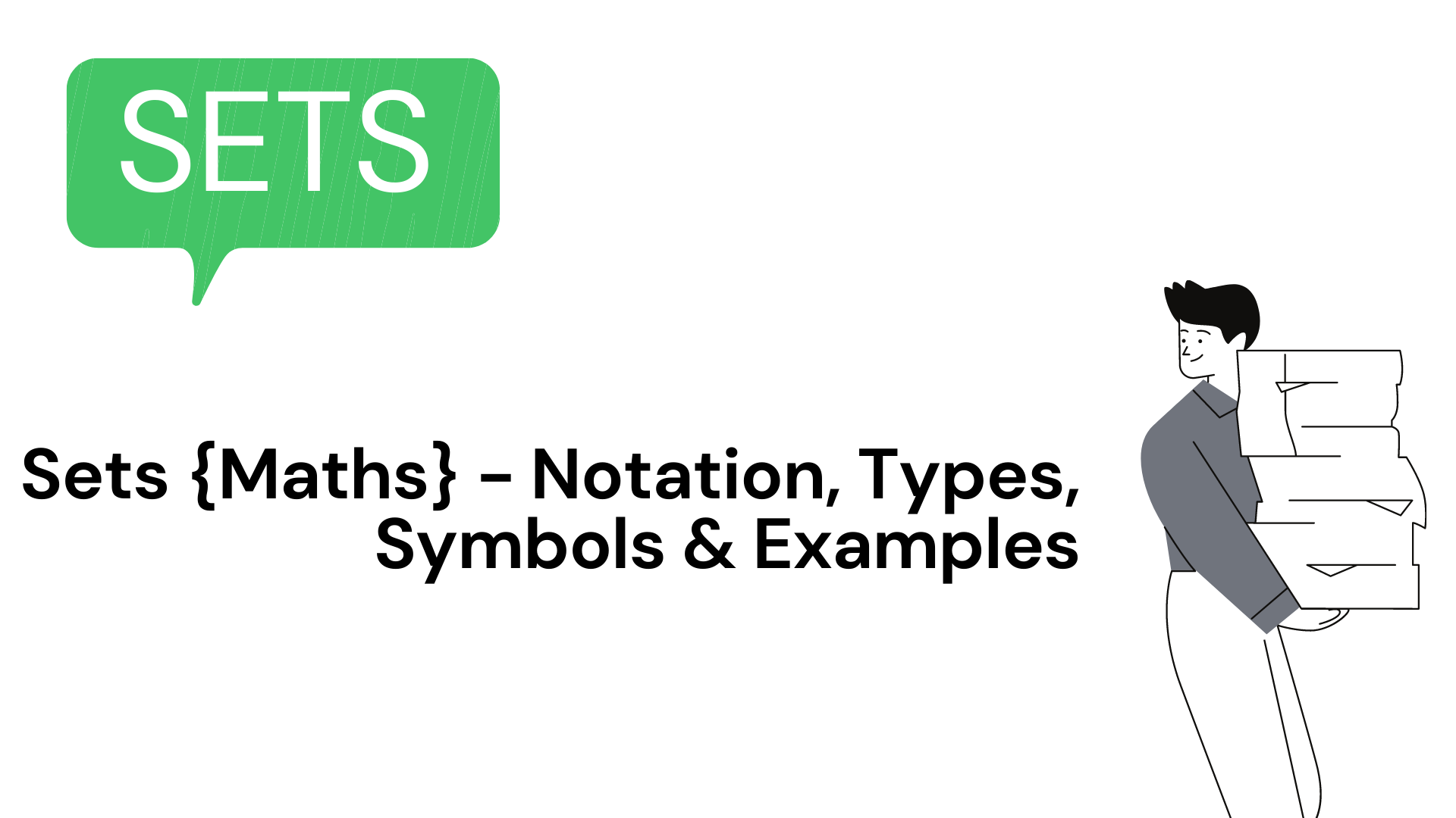 Sets {Maths} - Notation, Types, Symbols & Examples