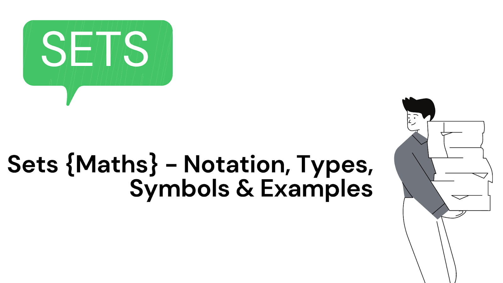 Sets {Maths} - Notation, Types, Symbols & Examples