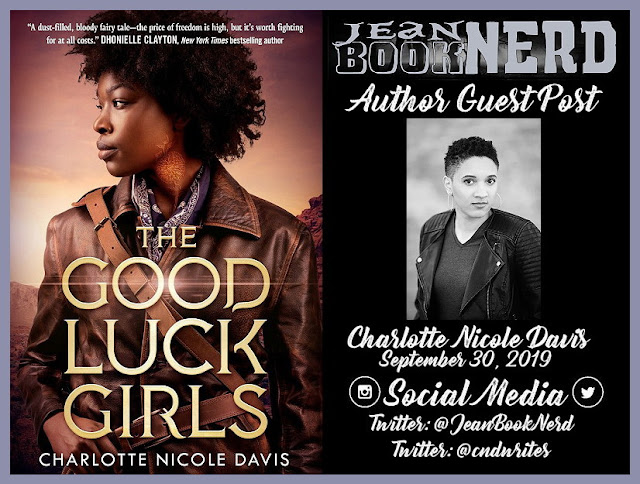 Guest Post with Charlotte Nicole Davis - The Good Luck Girls ~ JeanBookNerd