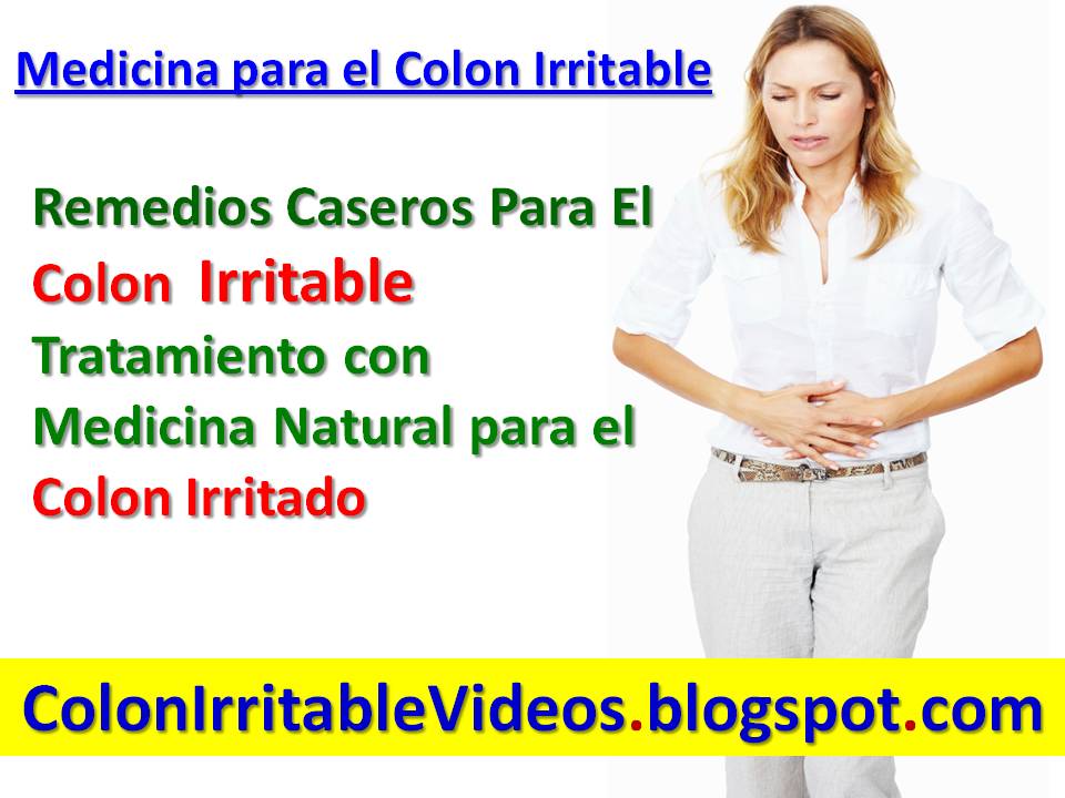 Remedios Caseros Para El Colon Irritable: Tratamiento con Medicina ...