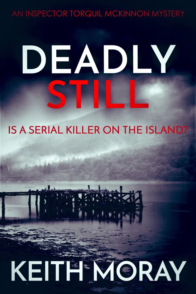 The Staffymum's Book Nook: REVIEW: Deadly Still by Keith Moray (ARC)